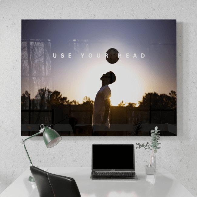 Use Your Head - Acrylic Prints, Photos Prints on Metal and Canvas